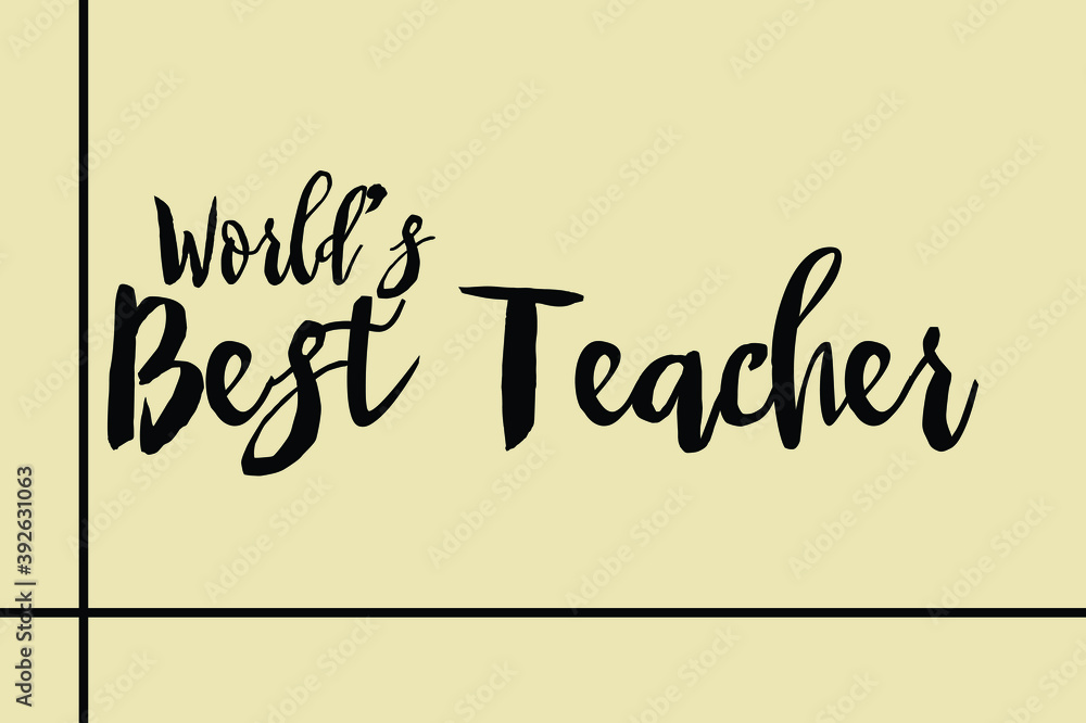 World Best Teacher. Cursive Calligraphy Black Color Text On Light ...