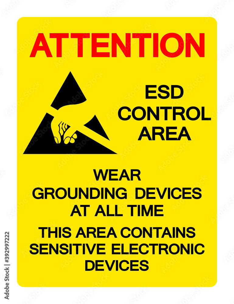Attention ESD Control Area Wear Grounding Devices At All Time Symbol ...