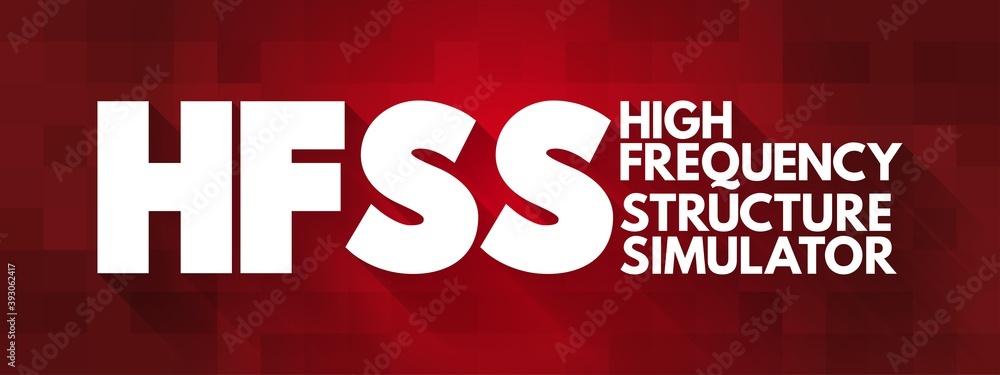 HFSS - High Frequency Structure Simulator acronym, technology concept ...