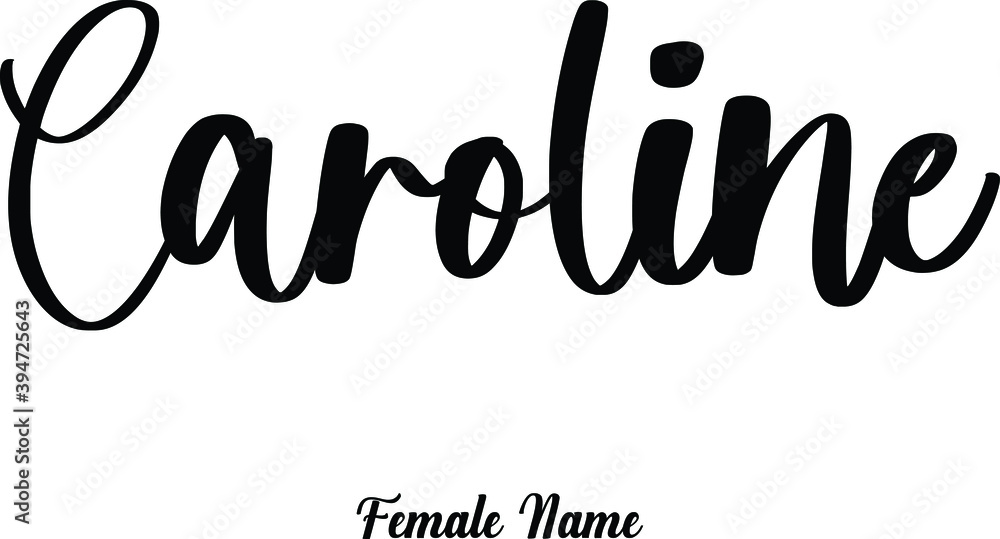 Caroline Female Name Cursive Calligraphy Phrase On White Background
