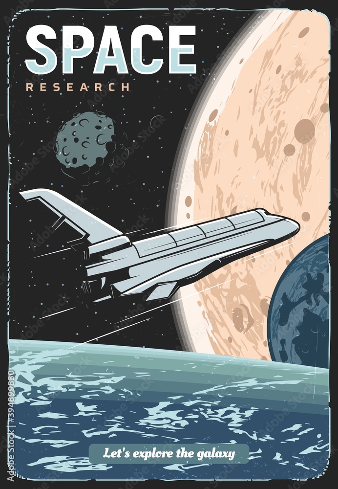 Space research and galaxy exploration mission retro poster. Shuttle ...