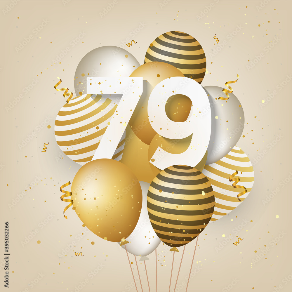 Happy 79th birthday with gold balloons greeting card background. 79 ...