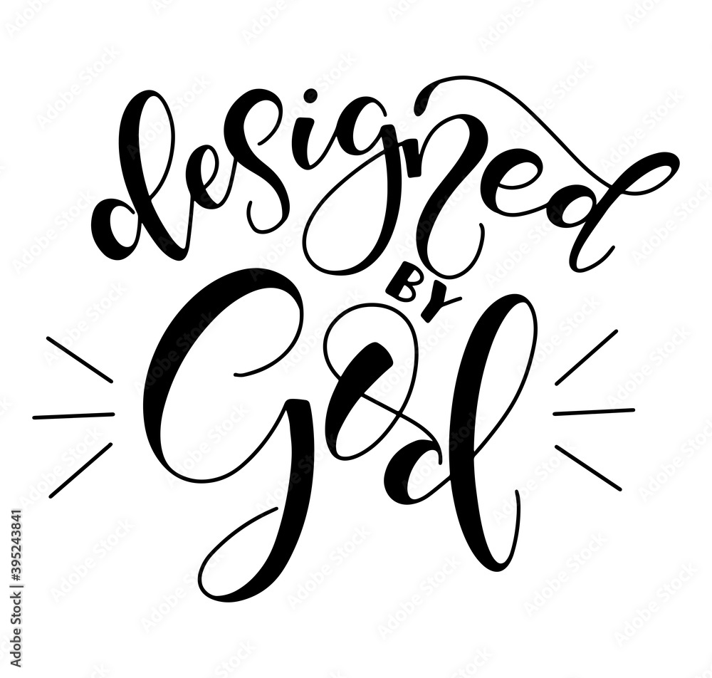 Designed by God - Vector illustration with Christian calligraphy ...