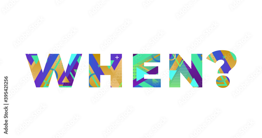 When Concept Retro Colorful Word Art Illustration Stock Vector | Adobe ...