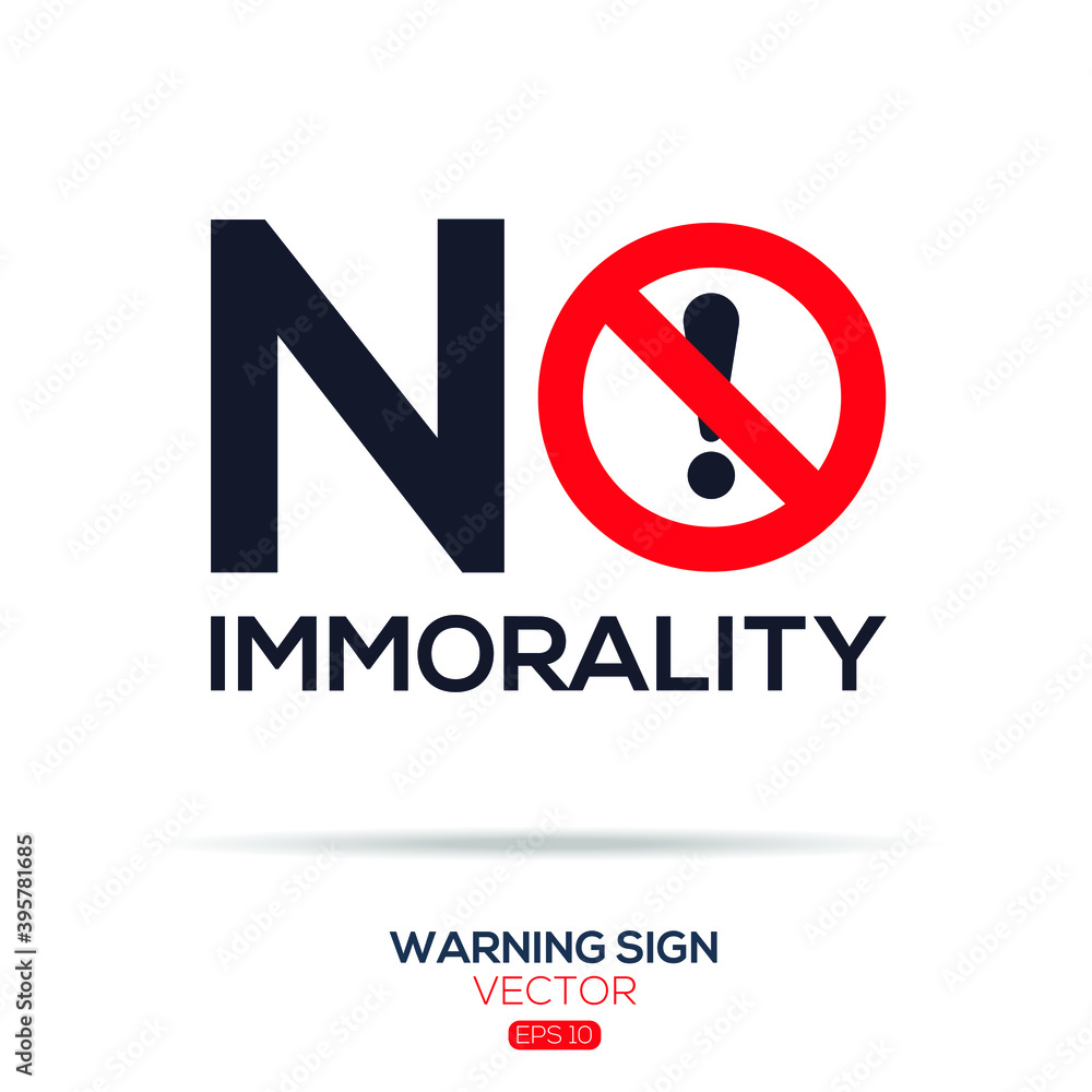 Warning sign (NO immorality),written in English language, vector ...