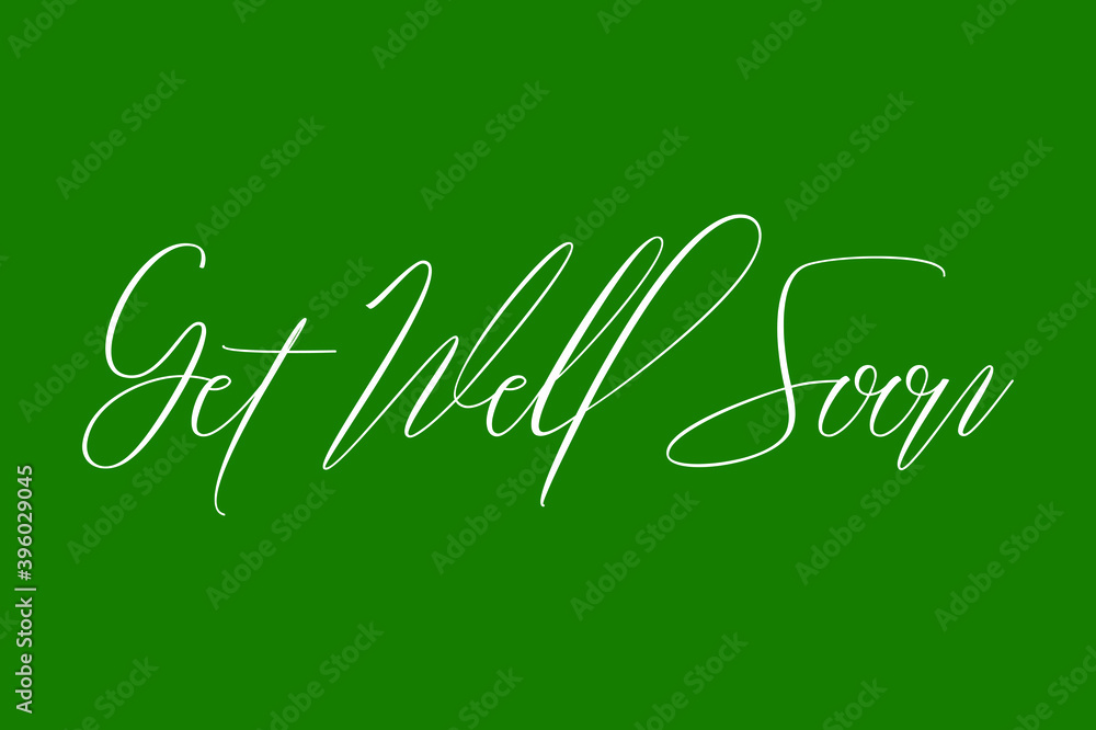 Get Well Soon Cursive Calligraphy White Color Text On Dork Green ...