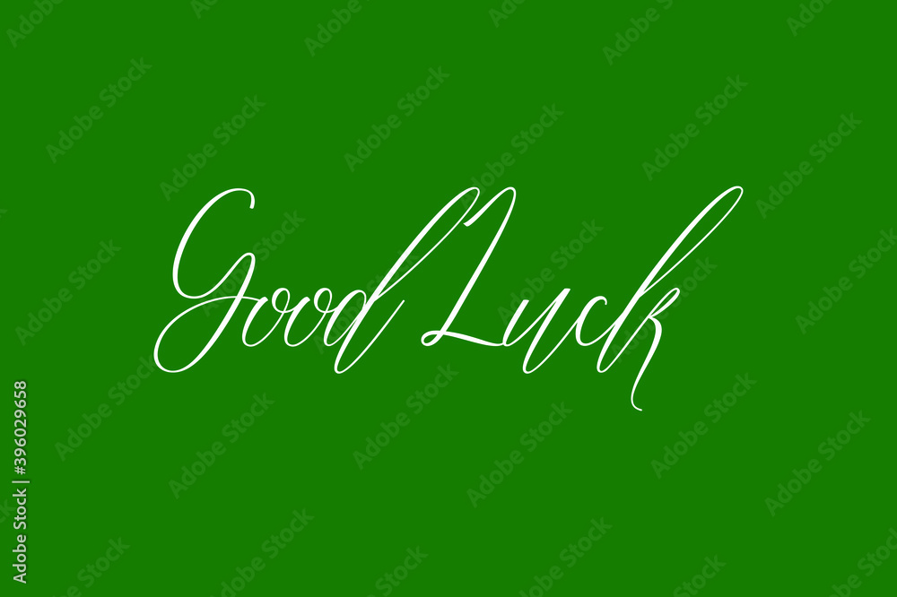 Good Luck Cursive Calligraphy White Color Text On Dork Green Background ... Good Luck Cursive Calligraphy White Color Text On Dork Green Background ...