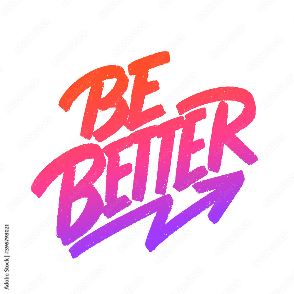 Be better. Motivational poster. Vector calligraphy. Stock Vector ...