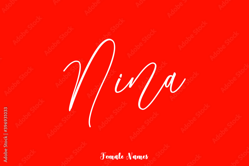 Nina -Female Name Brush Calligraphy White Color Text On Red Background ...