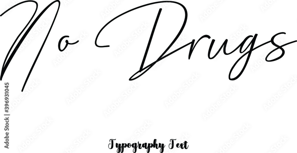 No Drugs Cursive Calligraphy Text on White Background Stock Vector ...