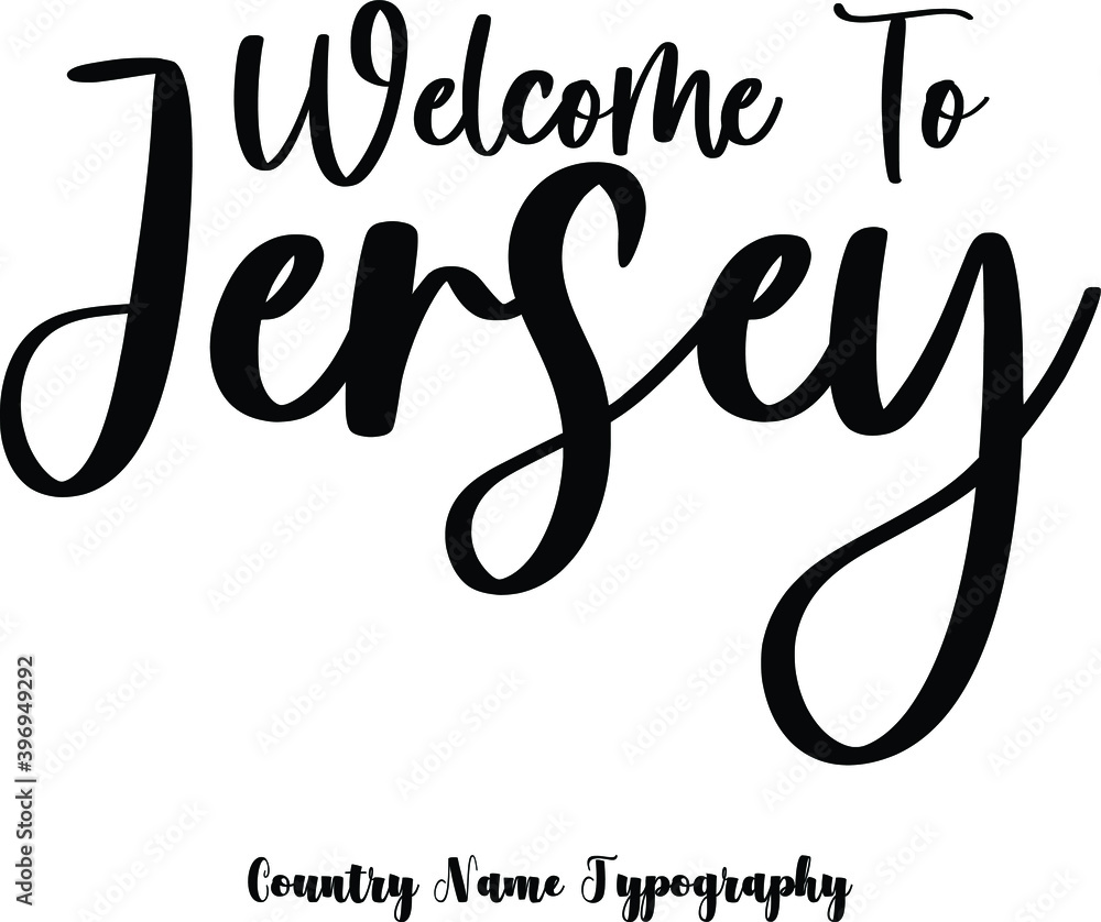 Welcome To Jersey. Country Name Cursive Handwriting Typography Black ...