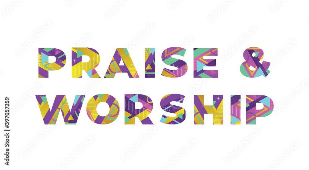 Praise & Worship Concept Retro Colorful Word Art Illustration Stock ...
