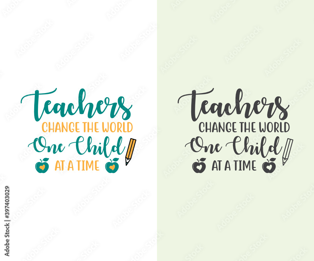 Teachers change the world one child at a time, school T-shirt design ...