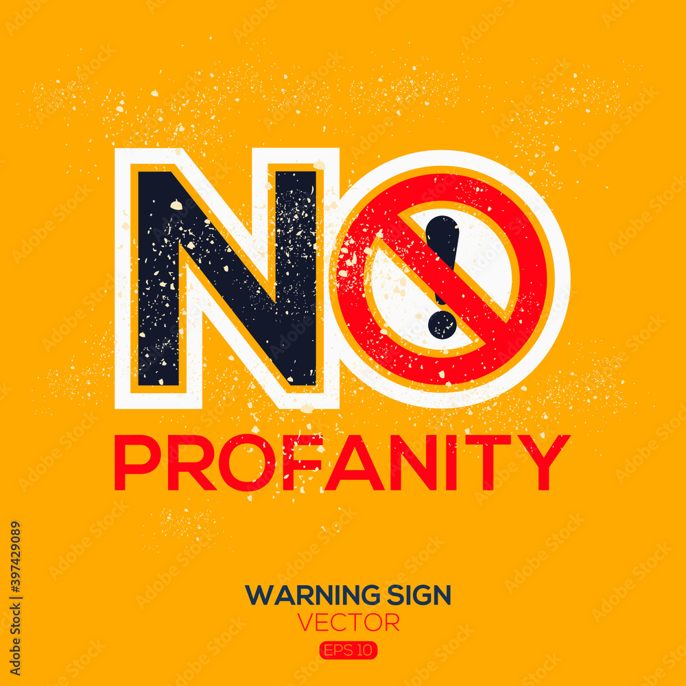 Warning sign (NO profanity),written in English language, vector ...