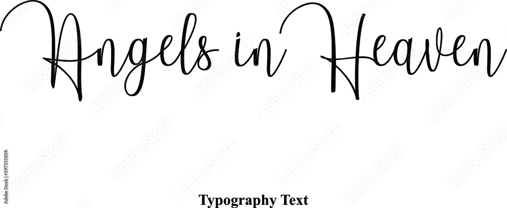 Angels in Heaven Handwriting Cursive Font Calligraphy Phrase Stock ...