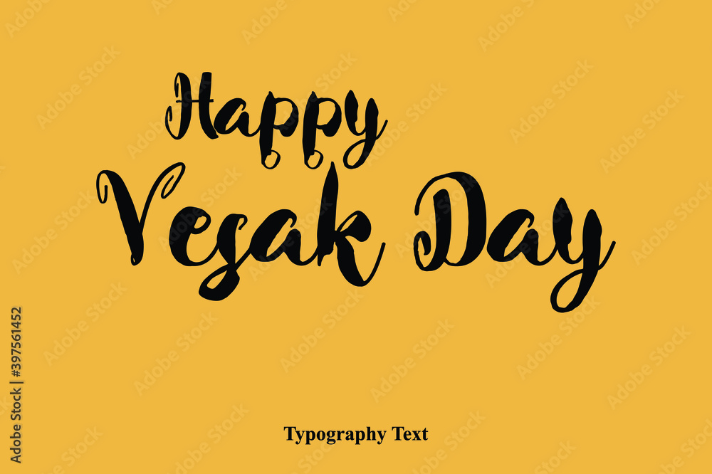 Happy Vesak Day Handwritten Font Typography Text Happiness Quote On ...