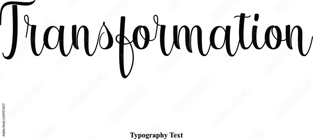 Transformation Handwritten Cursive Calligraphy Black Color Text On ...
