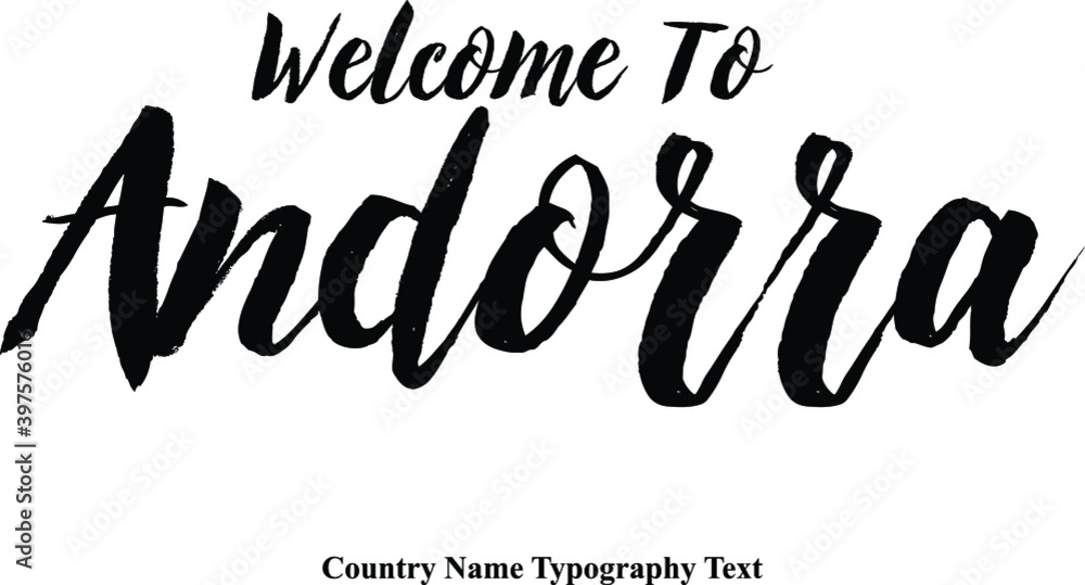 Welcome To Andorra Hand Written Country Name Typography Text word ...