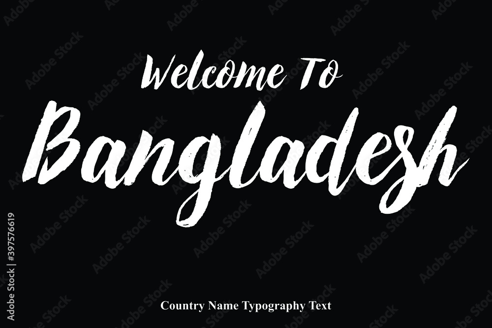 Welcome To Bangladesh Country Name Bold Typeface Calligraphy Text ...