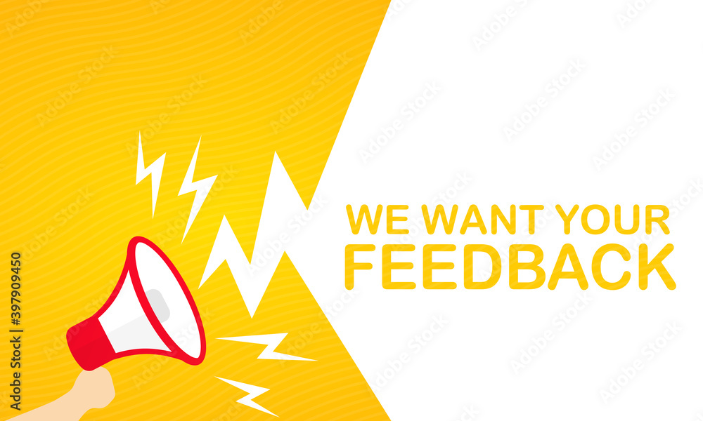 Hand holding megaphone with We want your feedback text banner ...