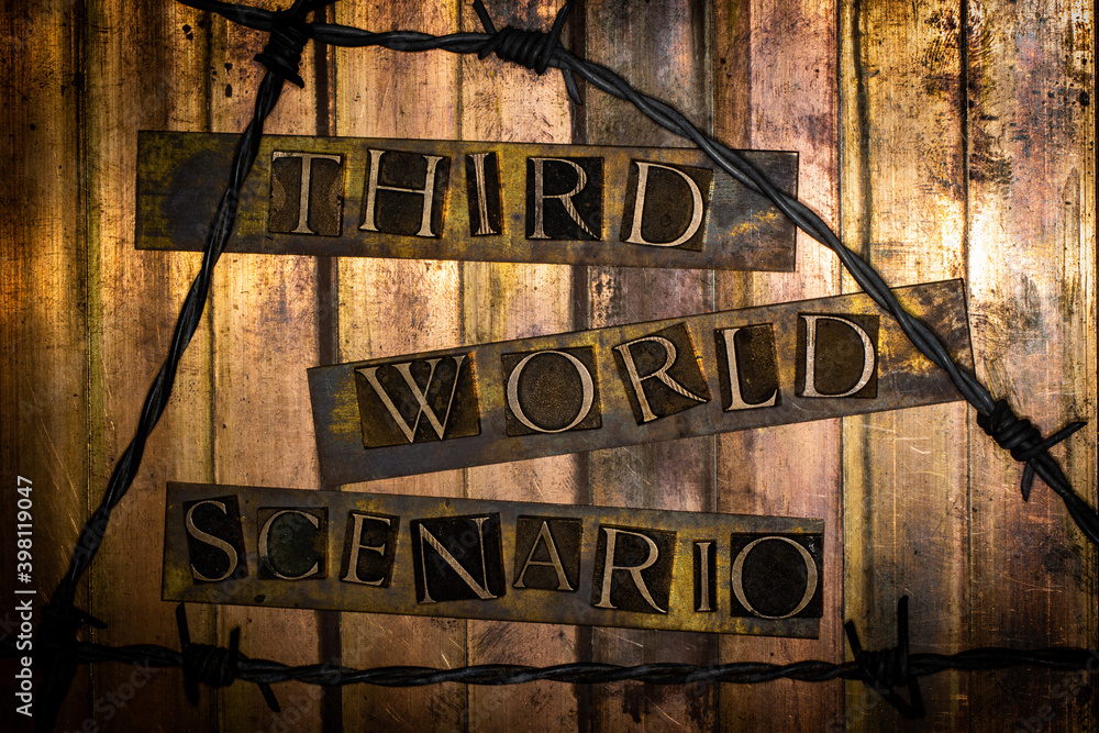 Third World Scenario text over barbed wire on grunge bronze with ...