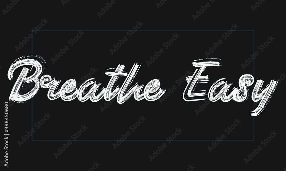 Breathe Easy Typography Handwritten modern brush lettering words in ...