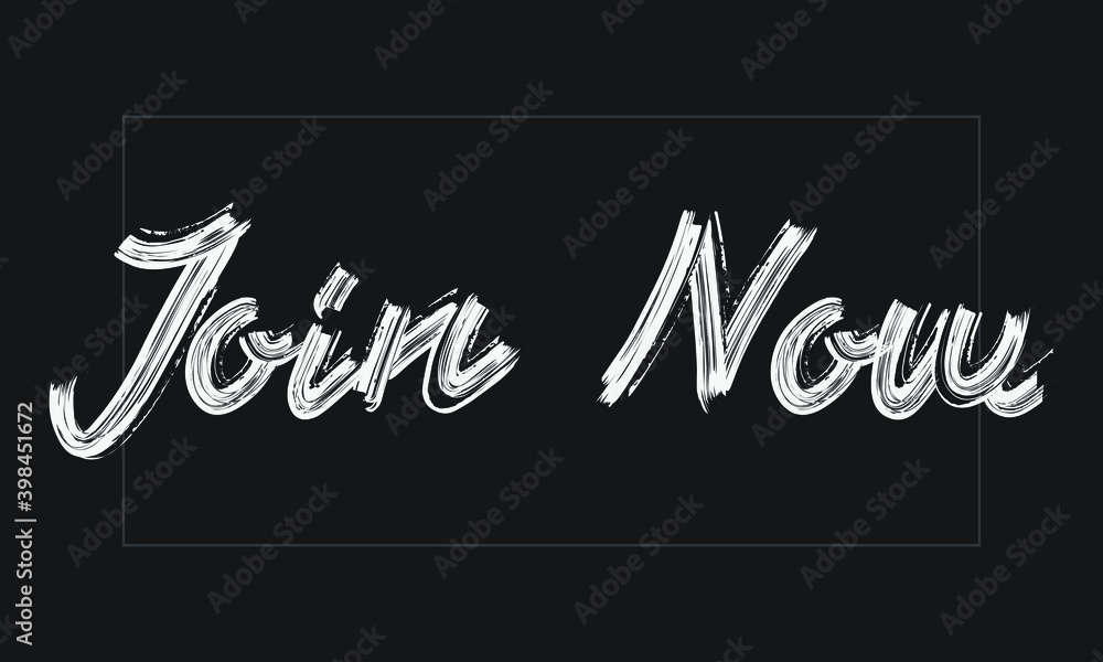 Join Now Typography Handwritten modern brush lettering words in white ...