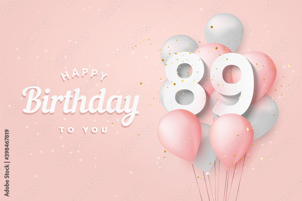 Happy 89th birthday balloons greeting card background. 89 years ...