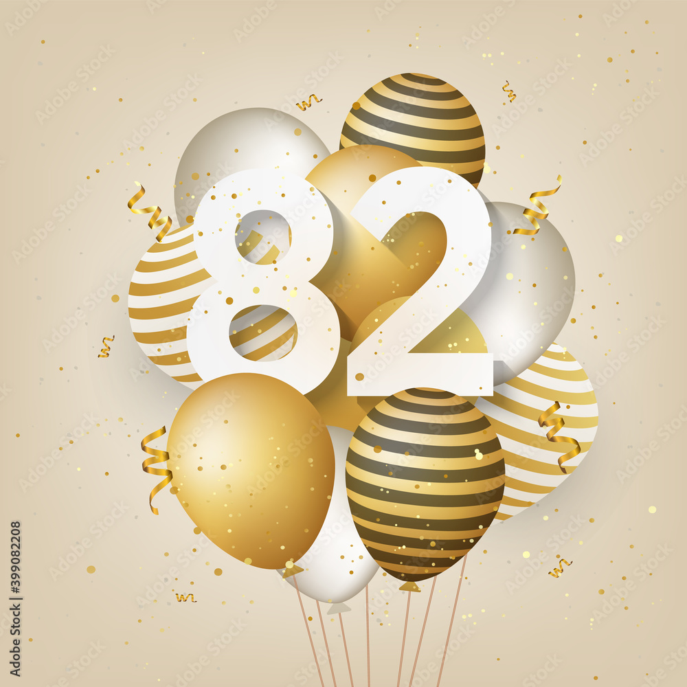 Happy 82th birthday with gold balloons greeting card background. 82 ...