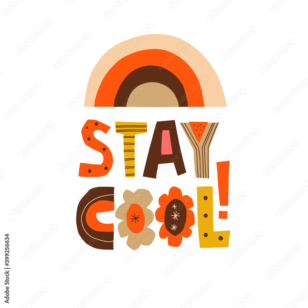 Stay cool hand drawn lettering. Colourful paper applique style ...