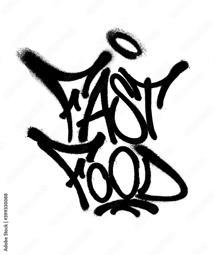 Fast Food. Sprayed lettering made in black paint on a white background ...