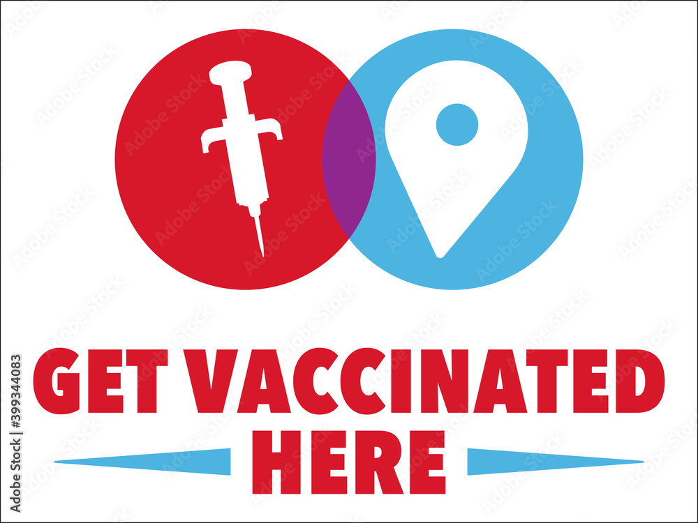 Get Vaccinated Here Sign | Vaccination Center Signage | Vector Layout ...