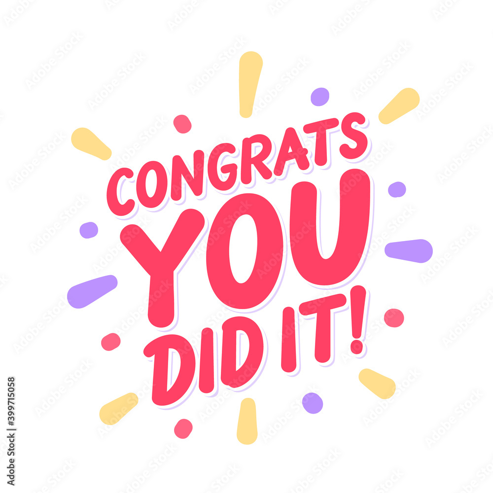 You Did It Congrats