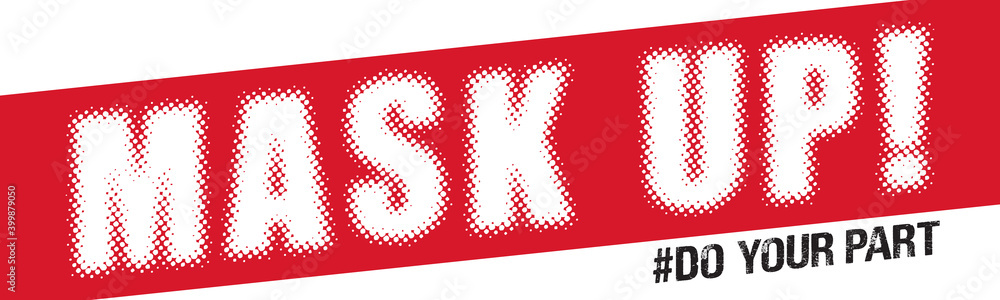 Mask Up Banner | Do The Right Thing | Vector Signage to Promote Mask ...