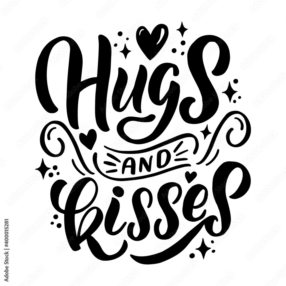Hand drawn lettering composition for valentines day - hugs and kisses ...