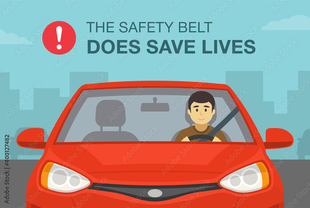 Driving a red sedan car. The safety belt does save lives warning poster ...