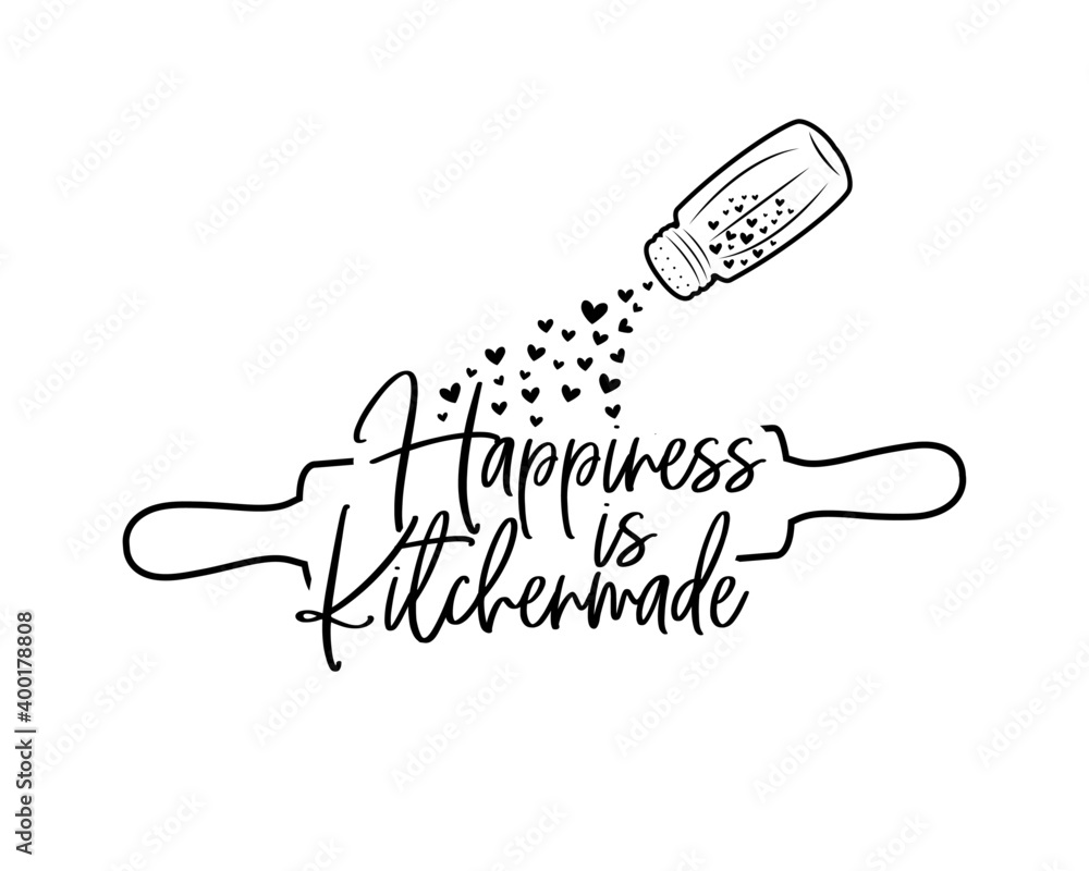 Happiness is kitchen made, vector. Wording design, lettering ...