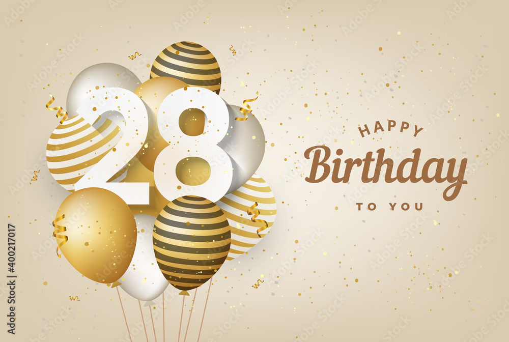 Happy 28th birthday with gold balloons greeting card background. 28 ...