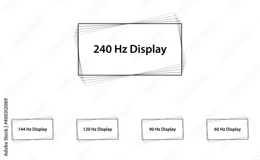 60 hz, 90 hz, 120 hz, 144 hz and 240 hz mobile or monitor display ...