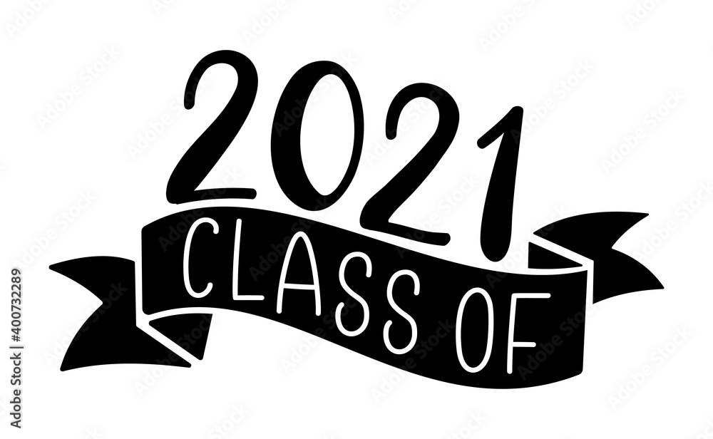 Vetor de CLASS OF 2021. Graduation logo for high school, college ...