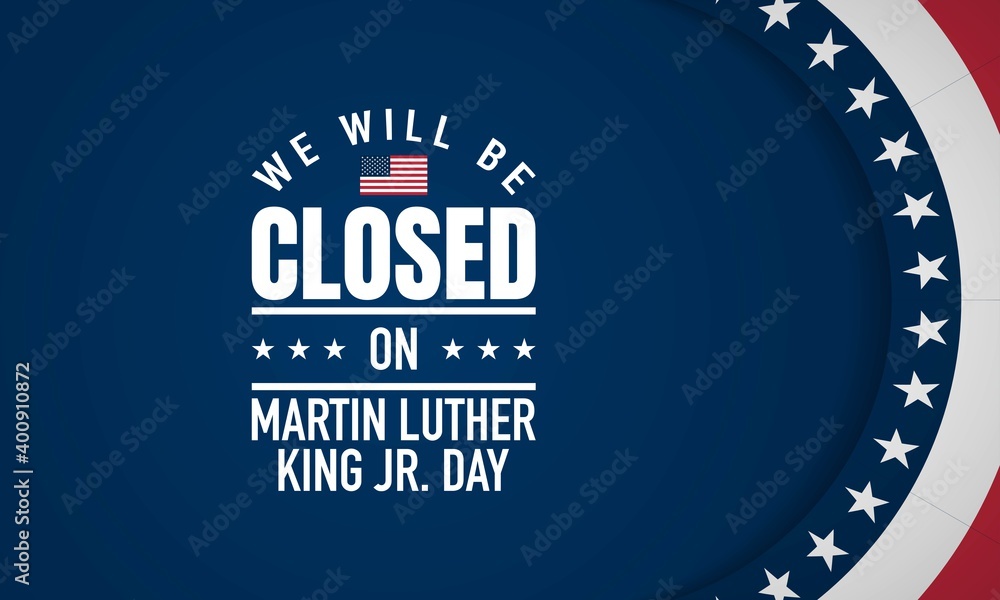 Vector Illustration of Martin Luther King Jr. Day Background. Closed on ...