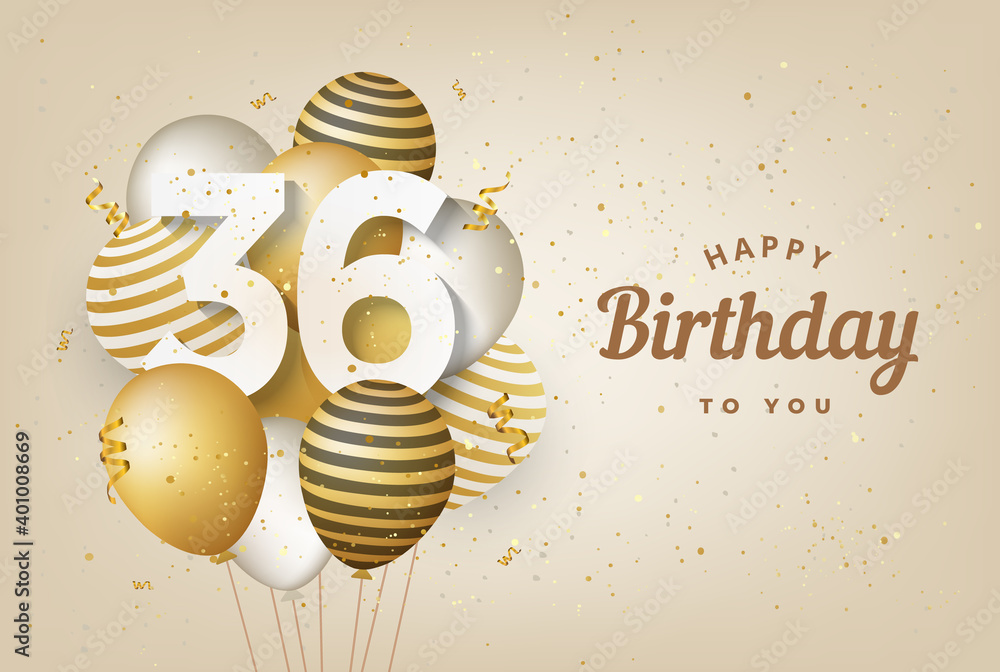 Happy 36th birthday with gold balloons greeting card background. 36 ...