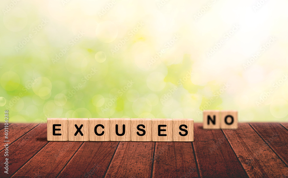 Excuses NO! inspirational Concept with Green blur nature and Blurred ...