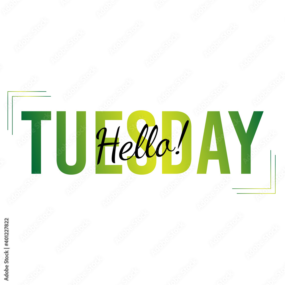 Hello Tuesday inspirational lettering logo. Vector illustration Stock ...