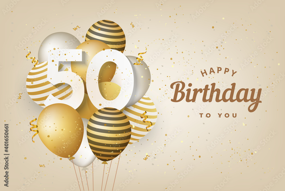 Happy 50th birthday with gold balloons greeting card background. 50 ...