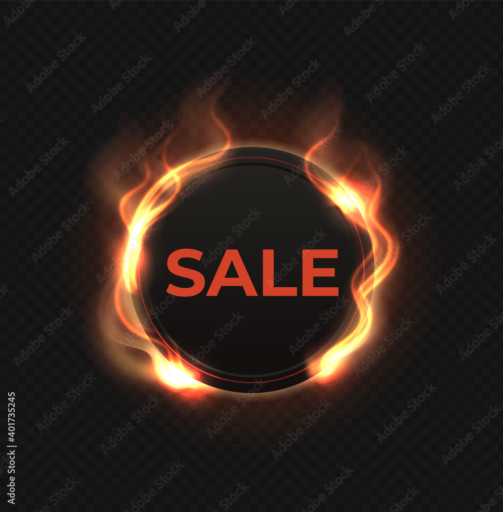 Fire sale label. Realistic flame banner. Burned round black shape with ...