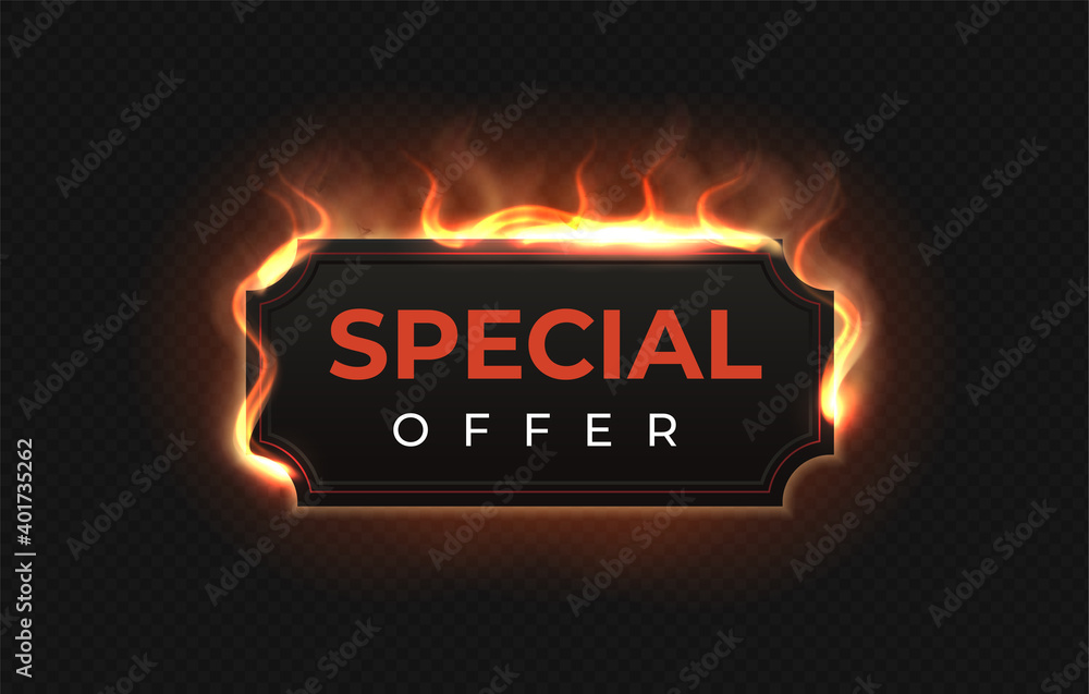 Special offer fire label. Realistic burned promotional banner. Square ...