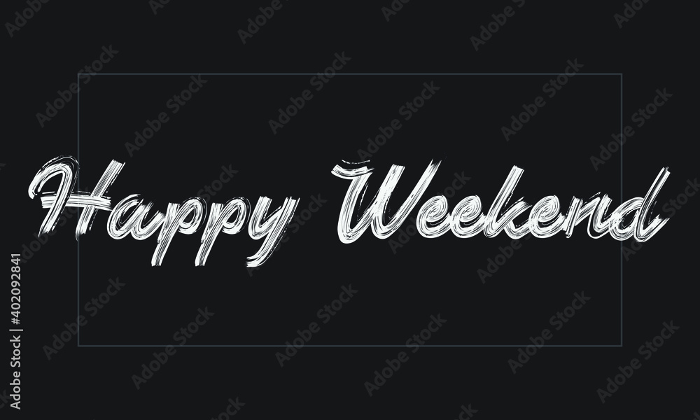 Happy Weekend Typography Handwritten modern brush lettering words in ...