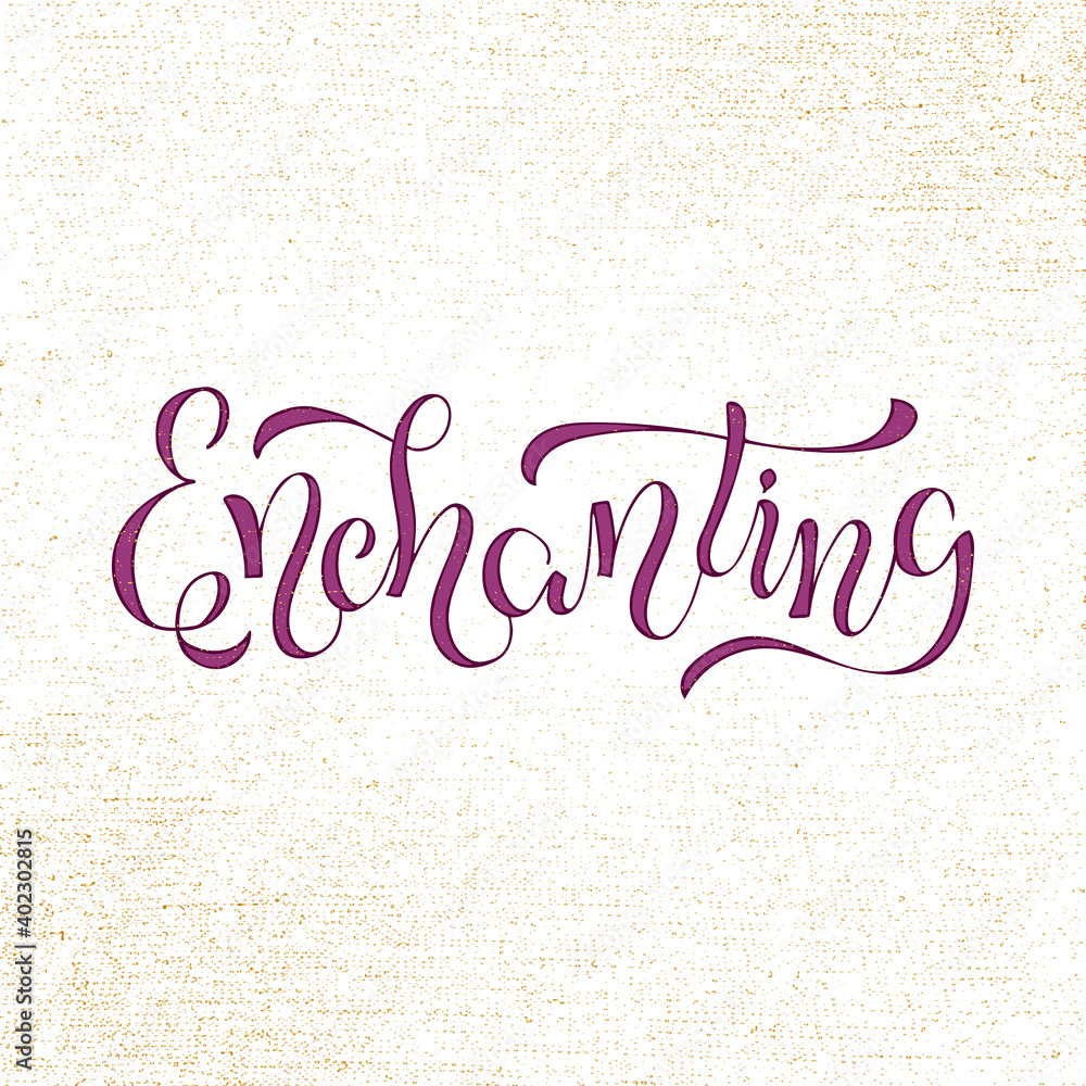Vector illustration of enchanting brush lettering for banner, flyer ...