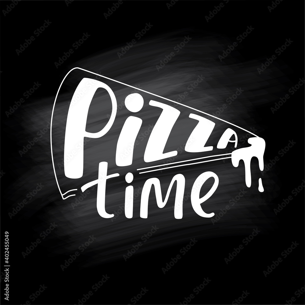 Pizza time hand-written sign take away box delivery, pizzeria menu ...